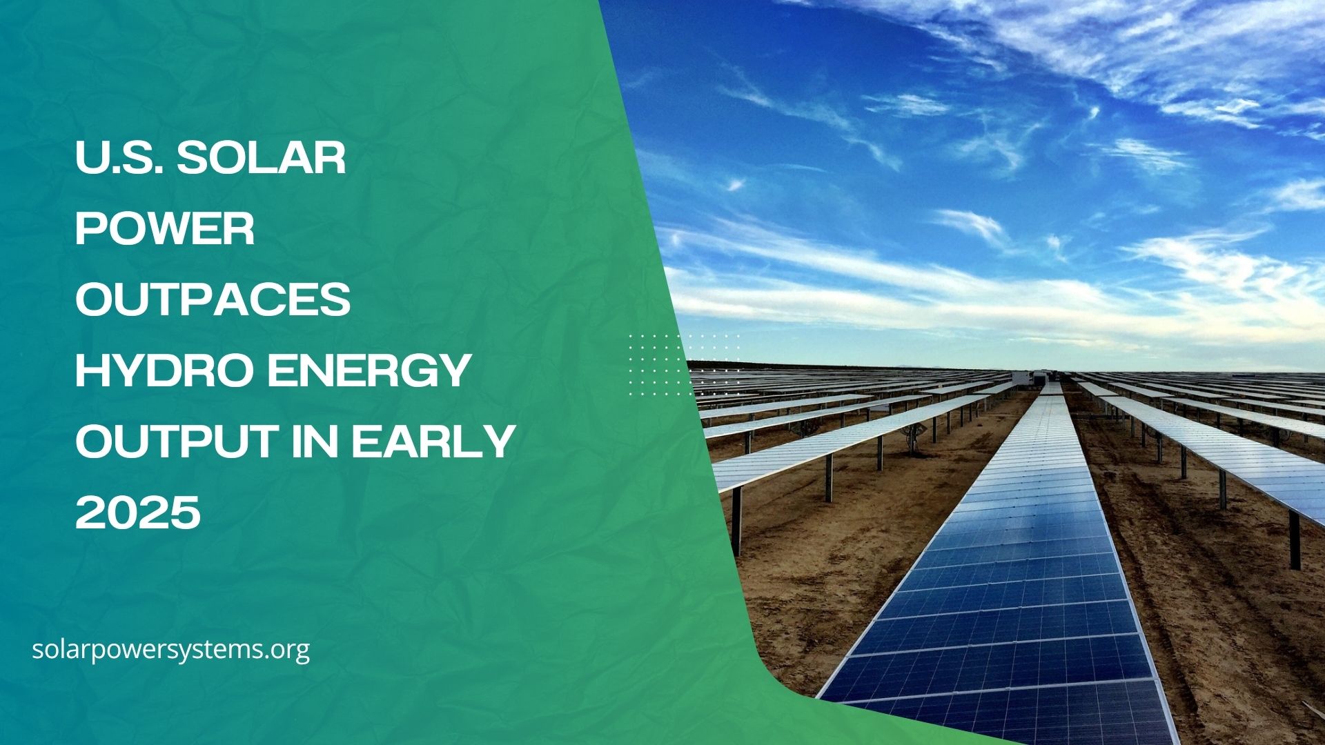 U.S. Solar Power Outpaces Hydro Energy Output in Early 2025 ...